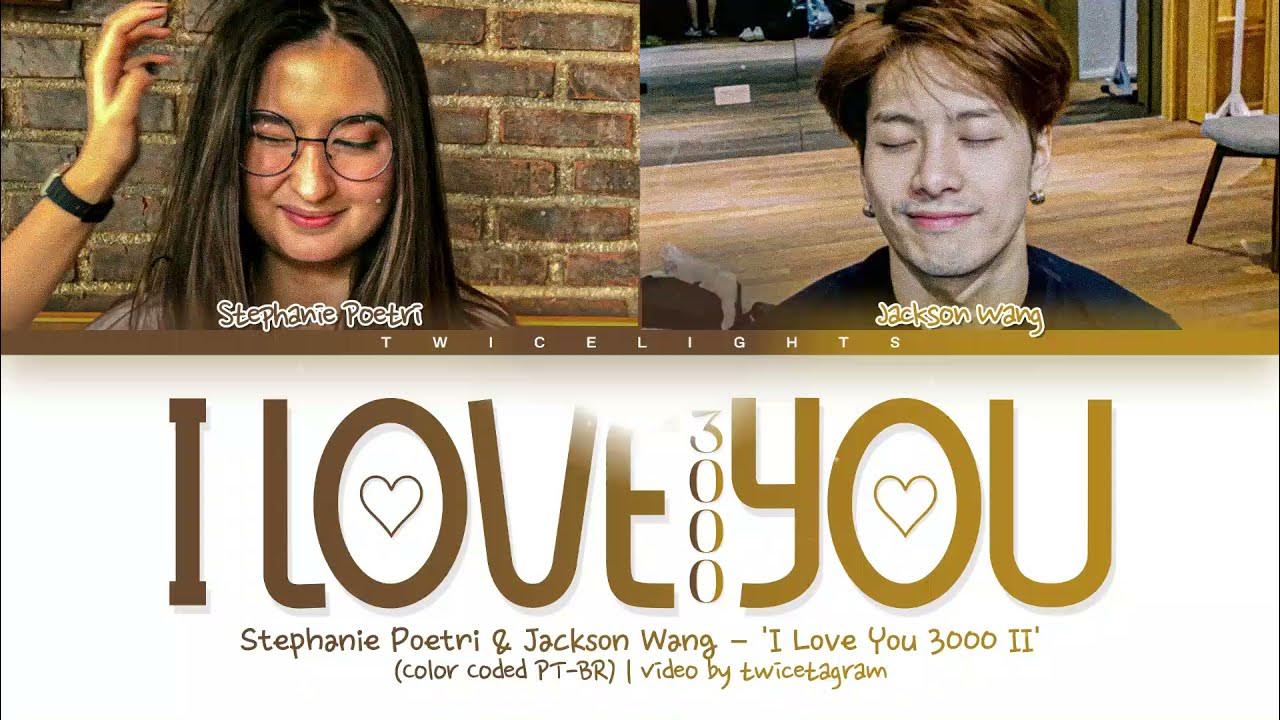 Stephanie Poetri And Jackson Wang − I Love You 3000 Ii Legendado