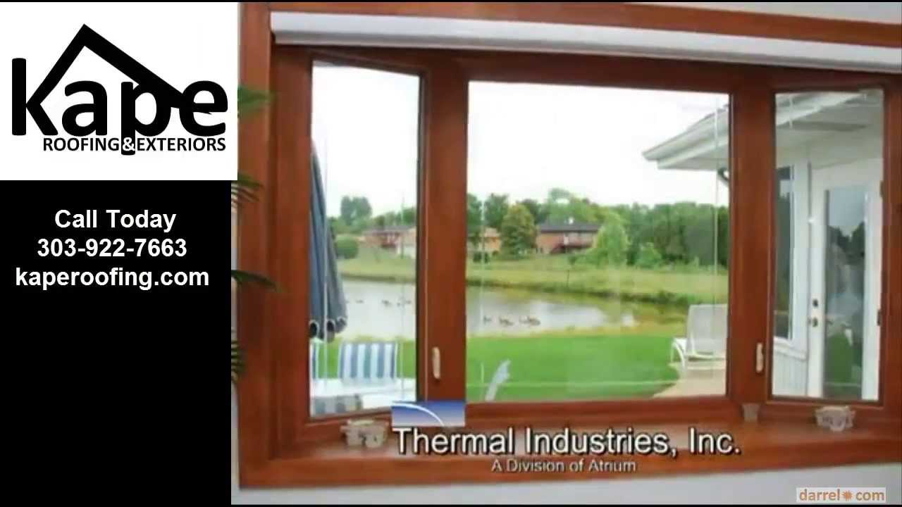 Kape Roofing Colorado We Are Thermal Replacement Windows - YouTube