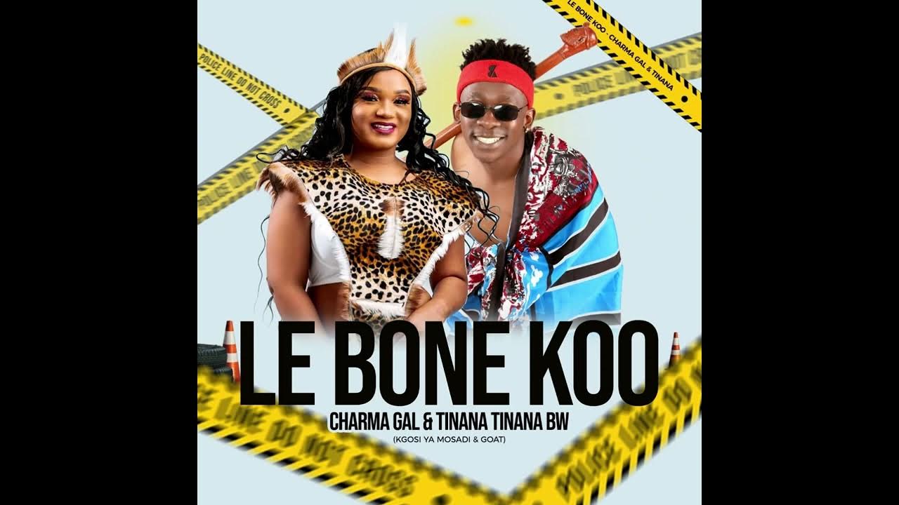 CHARMA GAL & TINANA TINANA BW (LE BONE KOO) - YouTube
