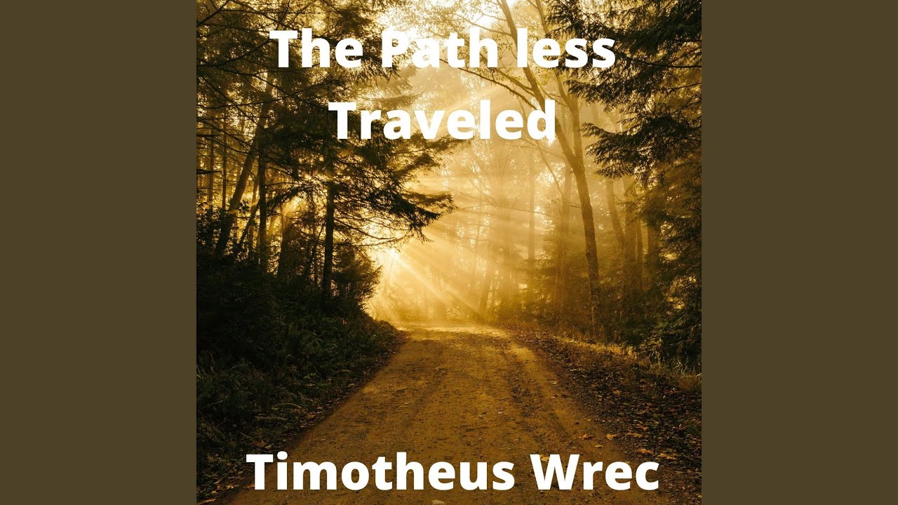 The Path Less Traveled - YouTube