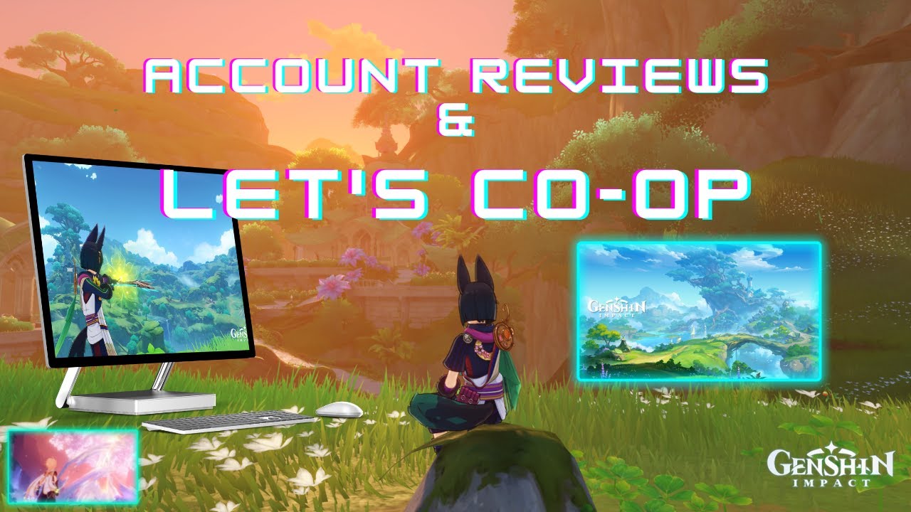 Need Help/ACC Review? | Account Reviews & Co-op | Genshin Impact ...