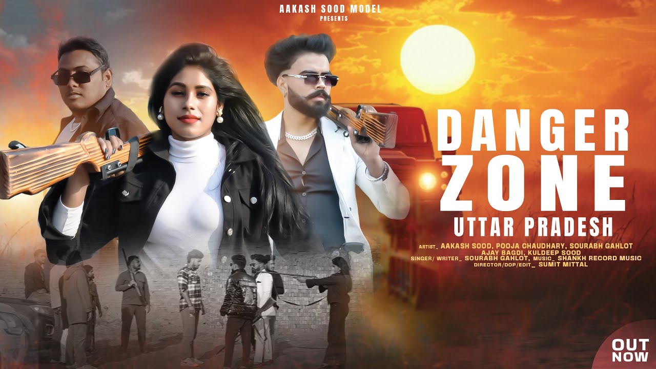 DANGER ZONE UTTAR PRADESH 🔥| AKASH SOOD | POOJA CHAUDHARY | FT. SOURABH ...