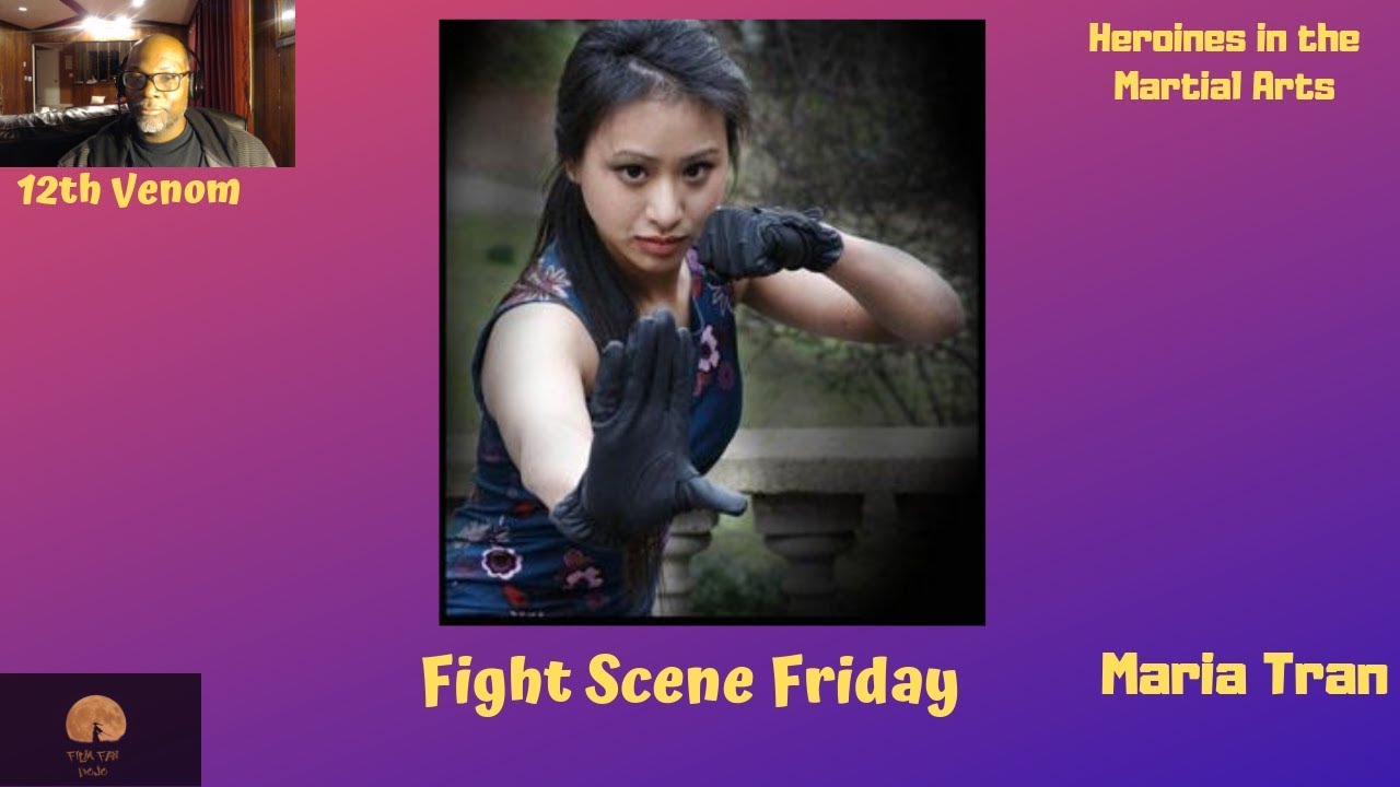 Fight Scene Friday Maria Tran - YouTube