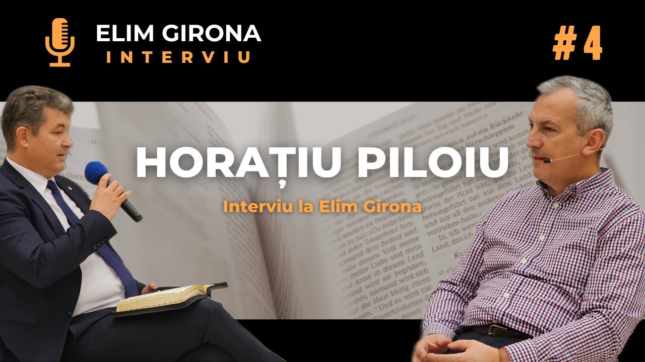 Interviu Elim Girona | # 4 | Horațiu Piloiu - YouTube