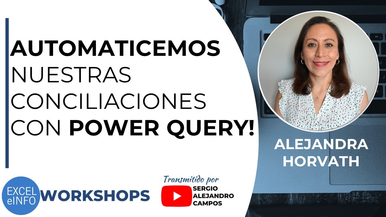 AUTOMATICEMOS NUESTRAS CONCILIACIONES CON POWER QUERY! ft. Alejandra ...