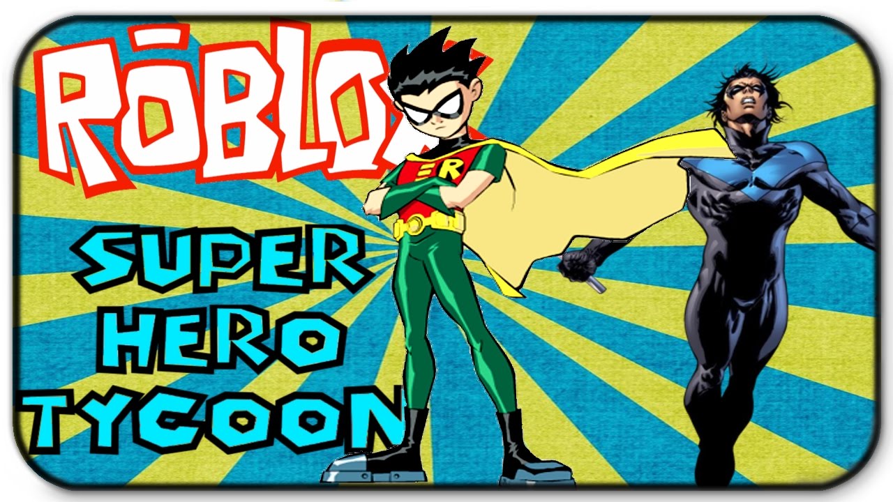 Roblox Super Hero Tycoon - Wait I Am Nightwing - Robin Gameplay - YouTube