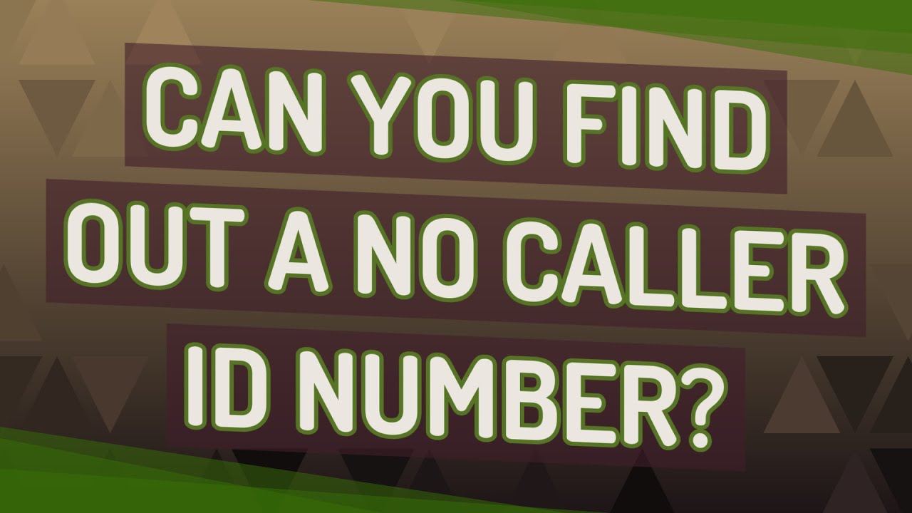 Can You Find Out A No Caller ID Number YouTube can-you-find-out-a-no-caller-id-number-youtube