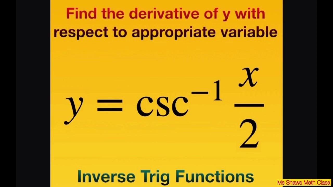 Find derivative of y = csc^(-1) (x/2) with respect to x. Inverse Trig Functions - YouTube