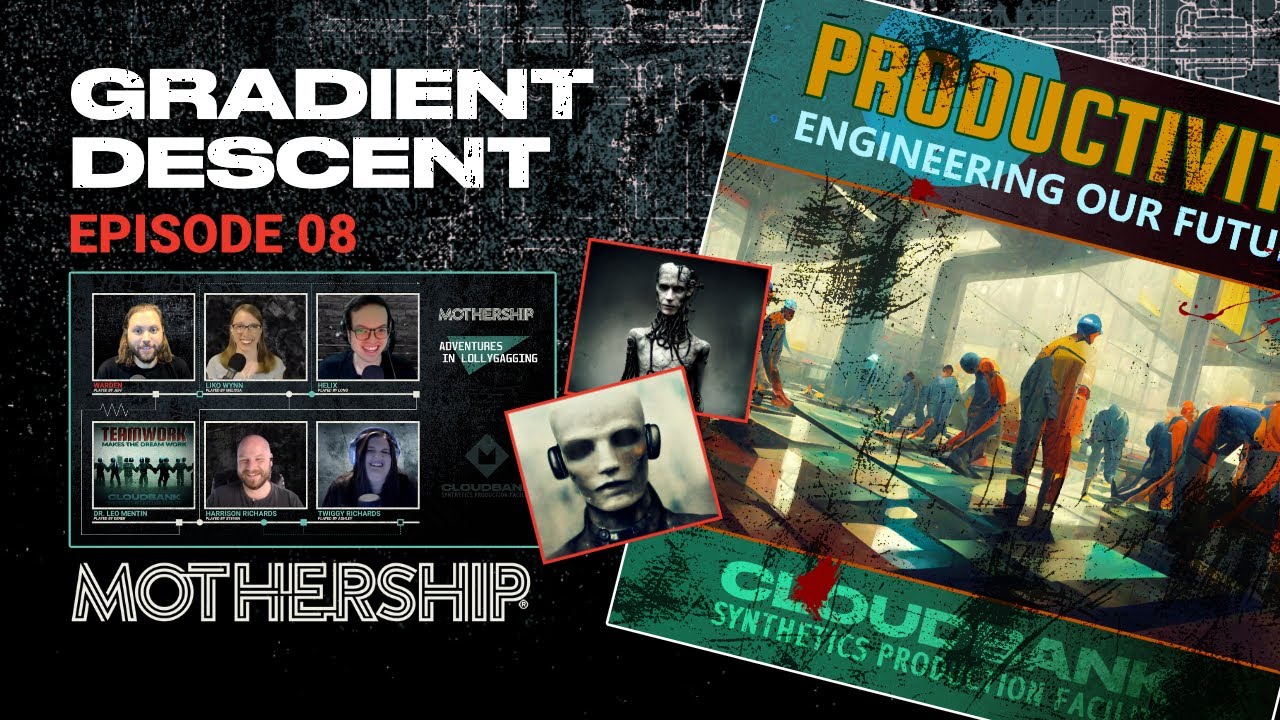 MOTHERSHIP RPG 1e || Gradient Descent E08 (Adventures in Lollygagging ...