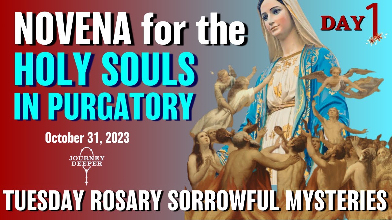 Novena for Holy Souls in Purgatory Day 1 Tuesday Rosary ᐧ Sorrowful ...