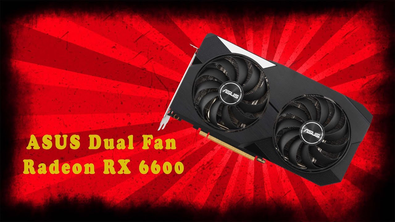 Experience the Power: ASUS Dual Fan Radeon RX 6600 Unboxing & ASMR ...