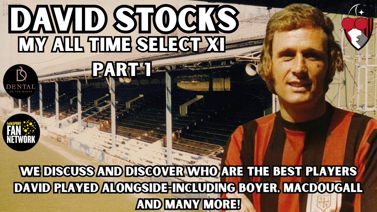 DAVID STOCKS - MY ALL TIME SELECT XI PART 1 - David Picks From The ...