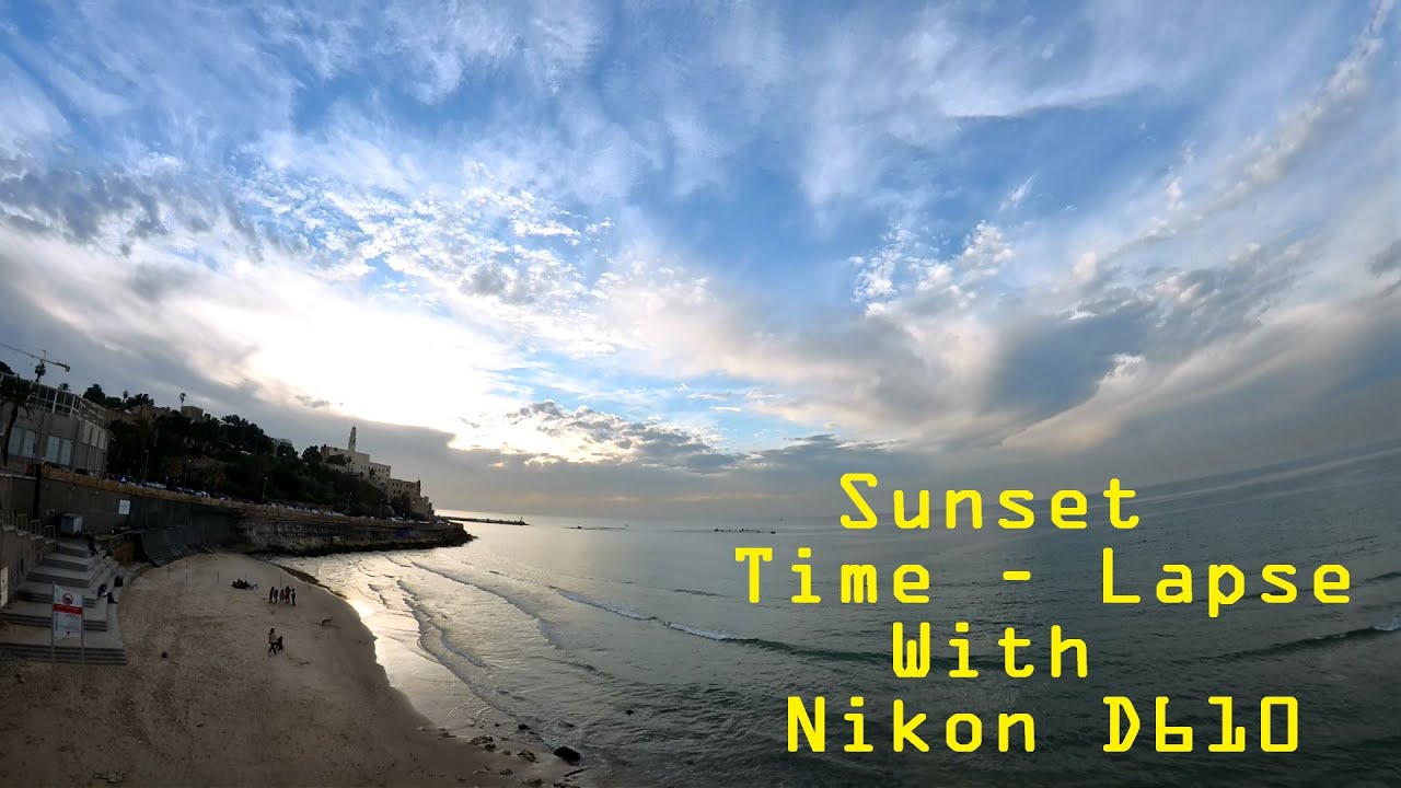 Sunset Time-Lapse with Nikon D610 - YouTube
