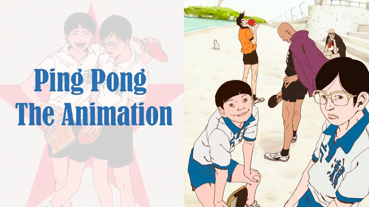 Recomendación: Ping Pong The Animation - YouTube