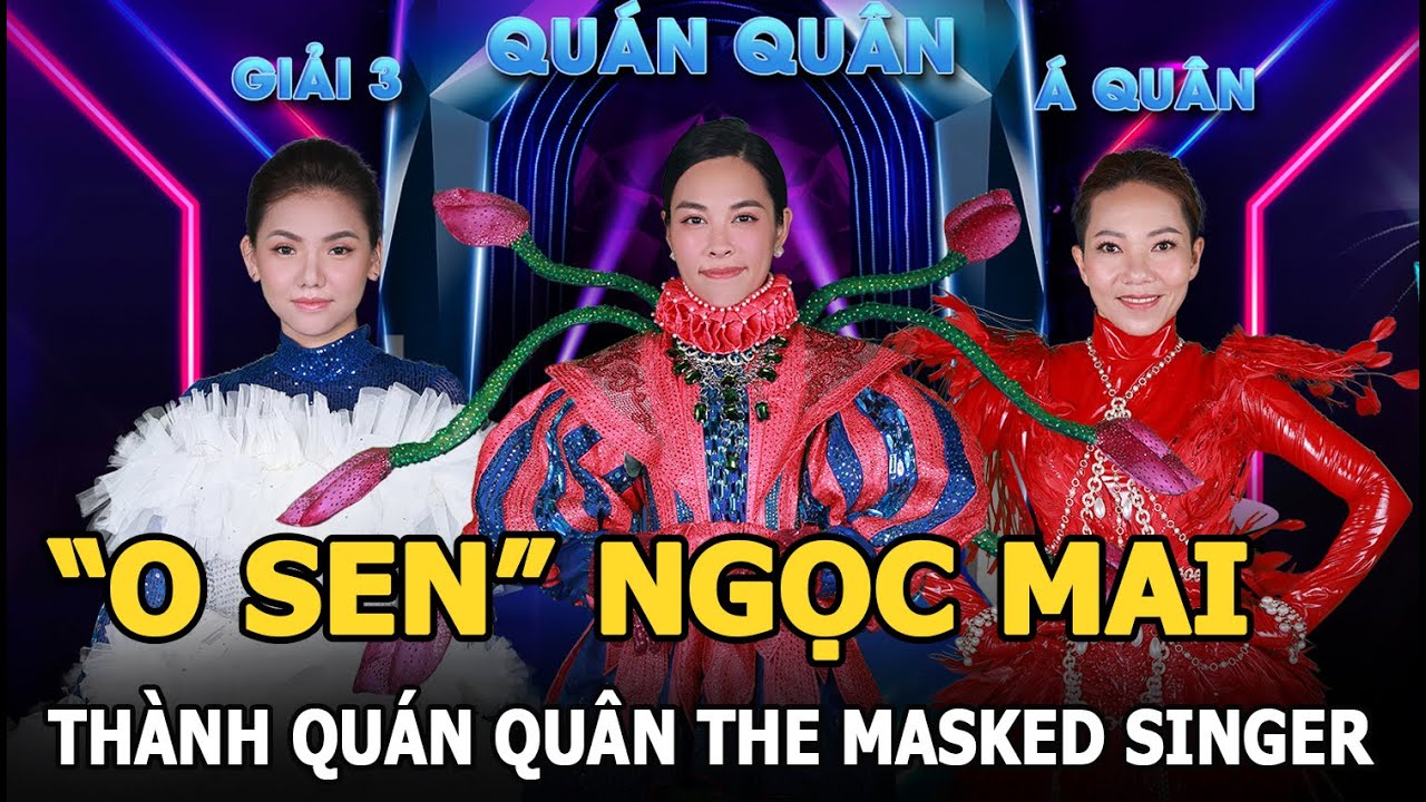 “O Sen” Ngọc Mai thành Quán quân The Masked Singer, Myra Trần thắng đậm ...