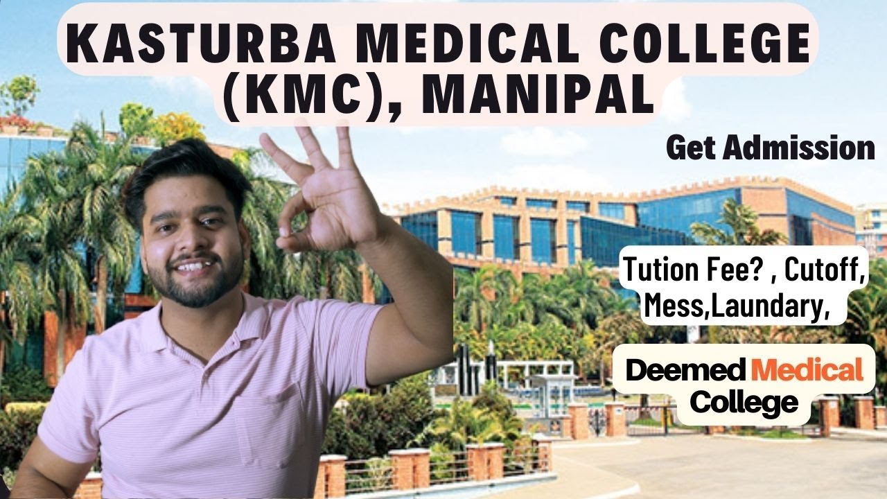 Kasturba Medical College KMC, Manipal | Karnataka Deemed College | Neet ...