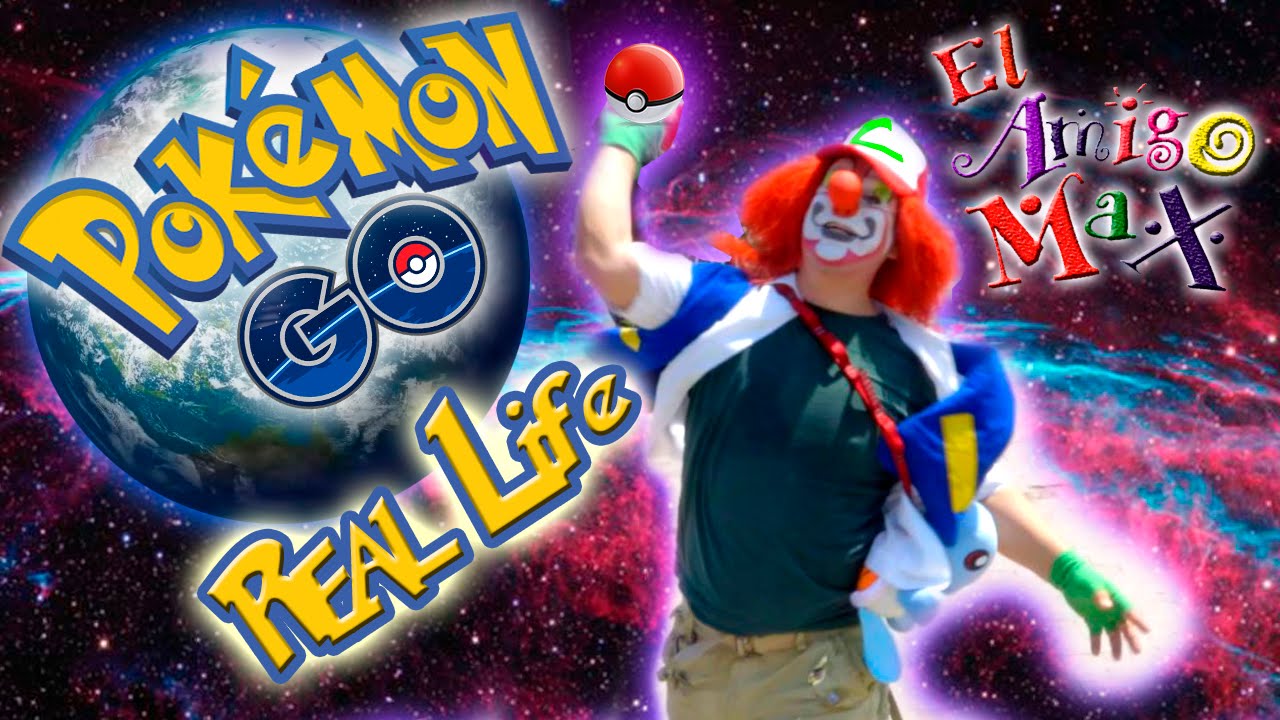 PAYASO VS POKEMON GO IN REAL LIFE EL AMIGO MAX POKEMON GO #2 - YouTube
