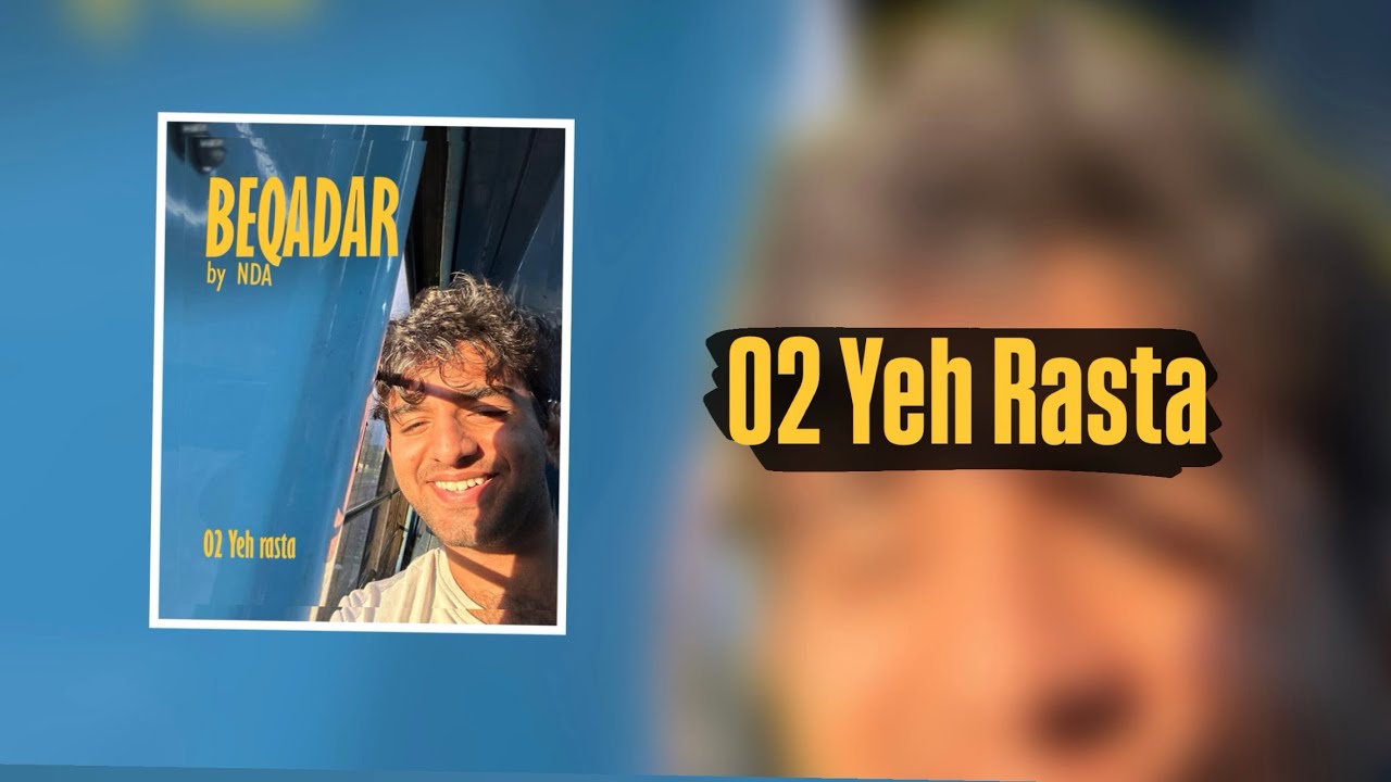 02 Yeh Rasta | Offical Lyrical Video | Beqadar Album | NDA Music | 2024 ...