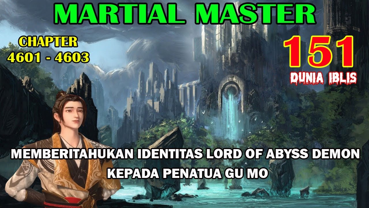 Martial Master [Part 151] - Memberitahukan Identitas Lord Of Abyss ...