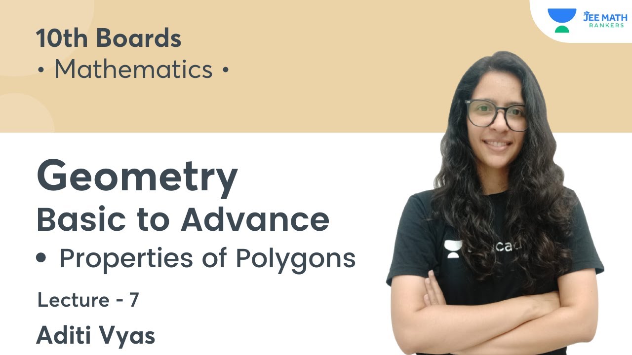 Geometry (Basic to Advance) | Properties of Polygons | L7 | JEE Math ...