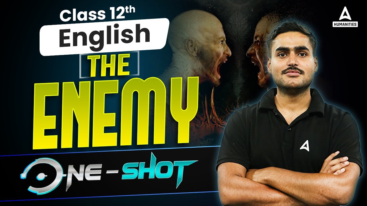 The Enemy Class 12 One Shot | Class 12 English | By Aditya Sir - YouTube