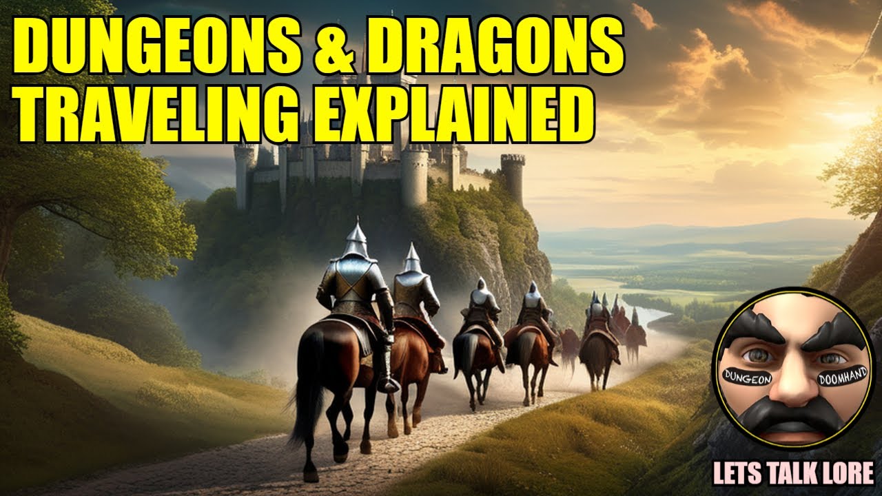 Let's Talk Lore: Dynamic DND Travel Strategies Explained - YouTube