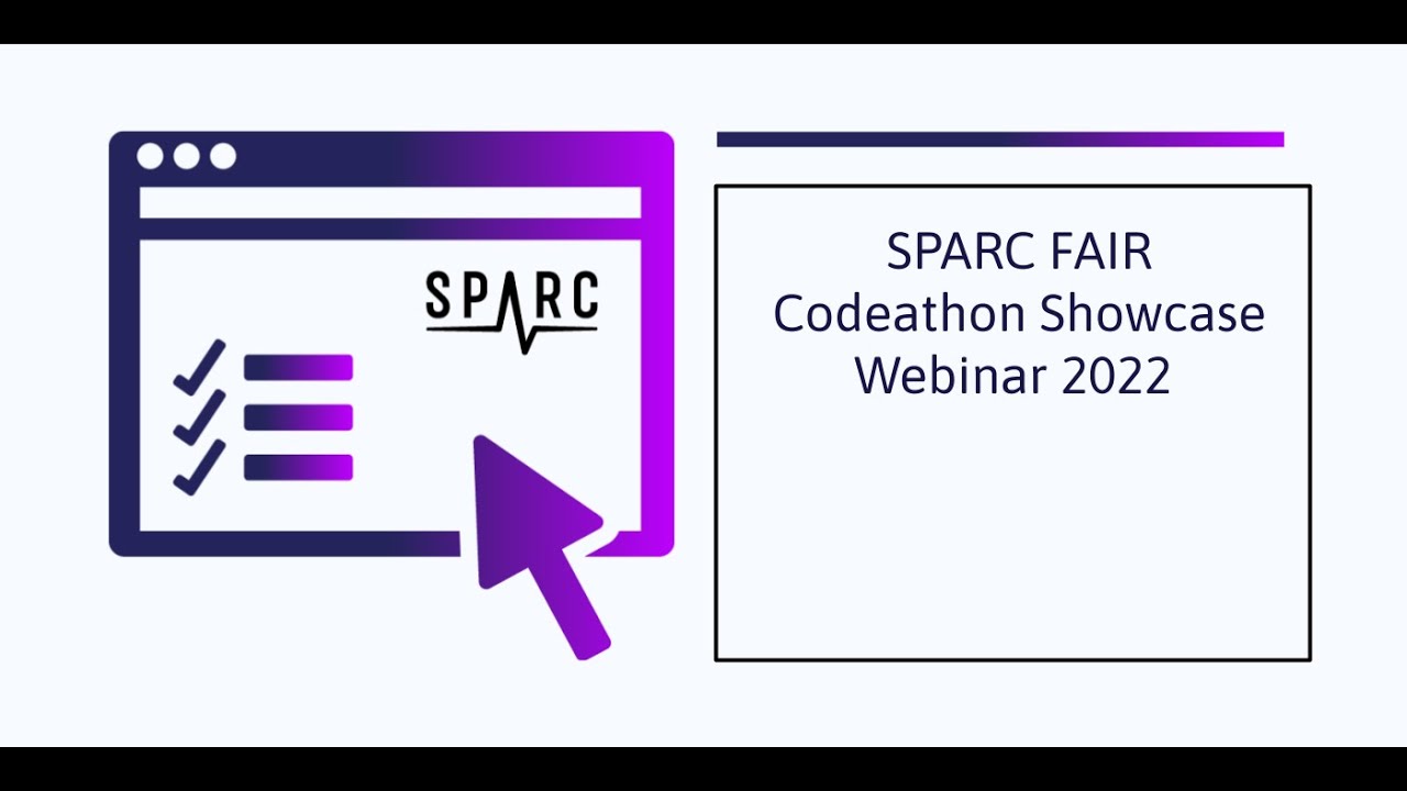 SPARC FAIR Codeathon Showcase Webinar 2022 - YouTube