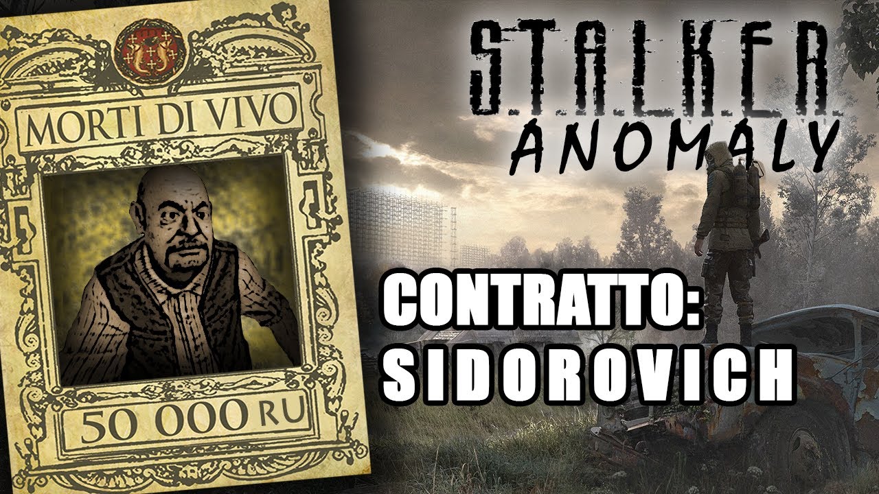 S.T.A.L.K.E.R. Anomaly | Caccia a SIDOROVICH - YouTube