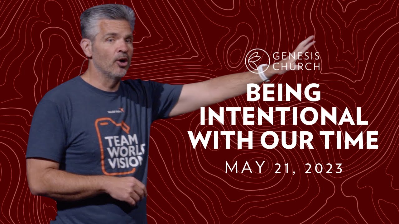 Being Intentional With Our Time - Steve Wallen - Noblesville Campus ...