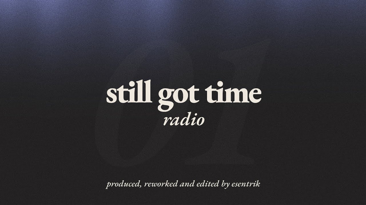 still got time radio - Episode 01 | edits, remixes, hip hop, rnb, house ...