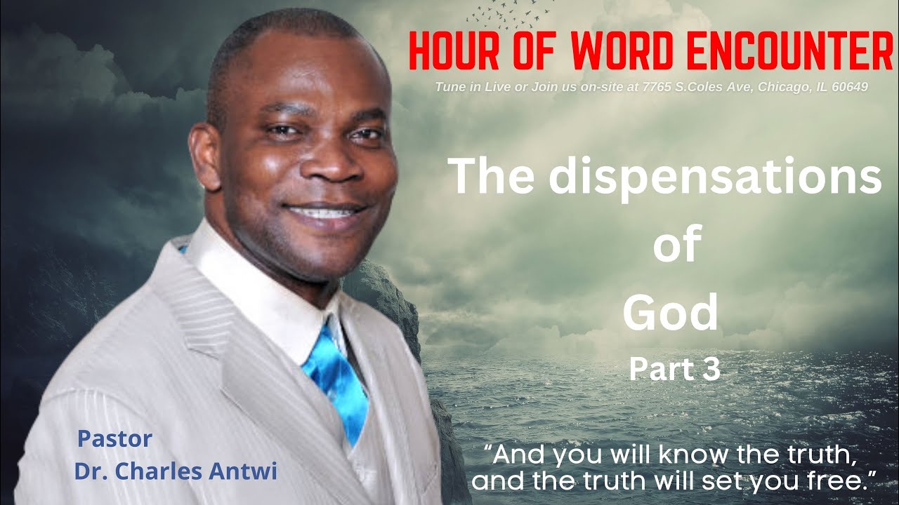 Hour of Word Encounter : The dispensations of God - Part 3 | Message by ...