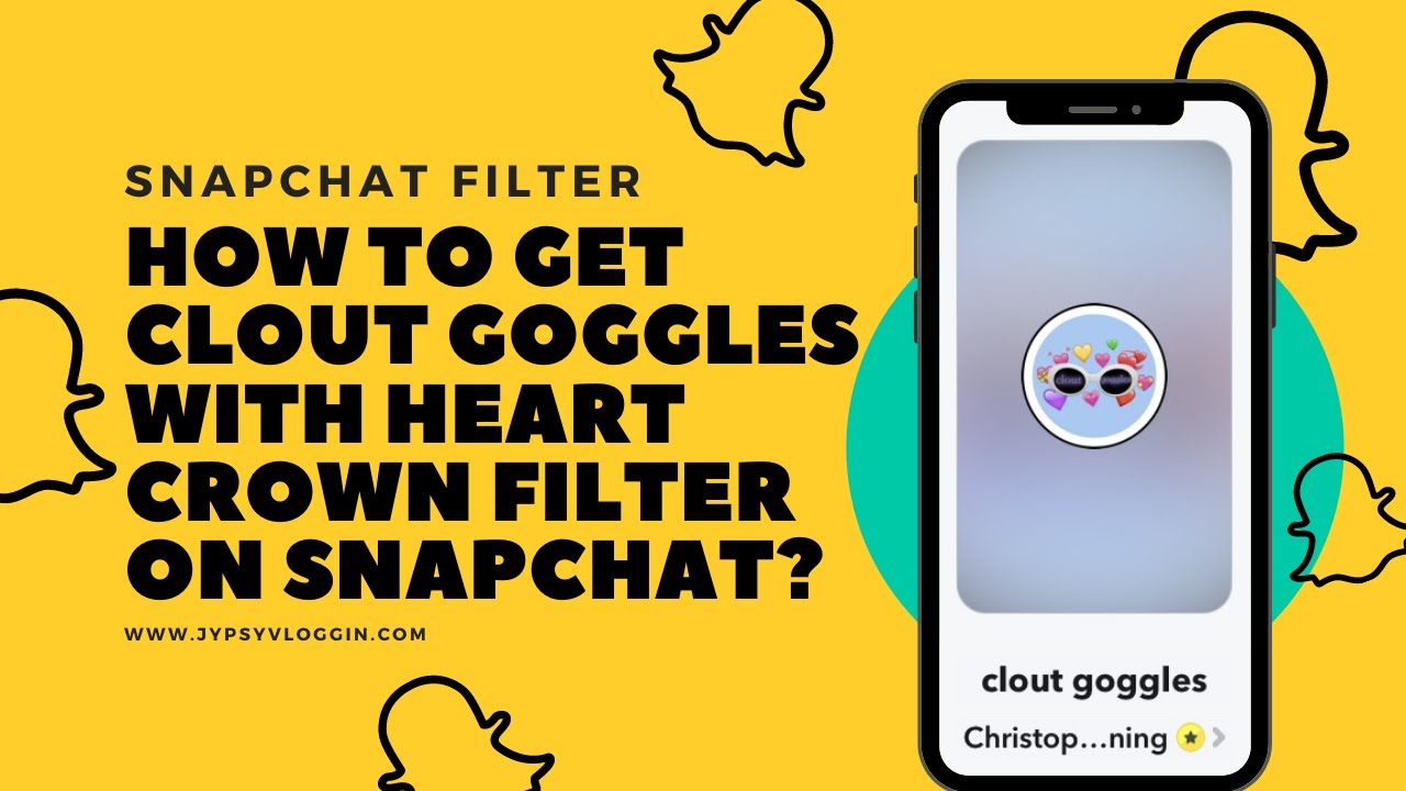 How to get Clout goggles with heart crown filter on Snapchat - YouTube