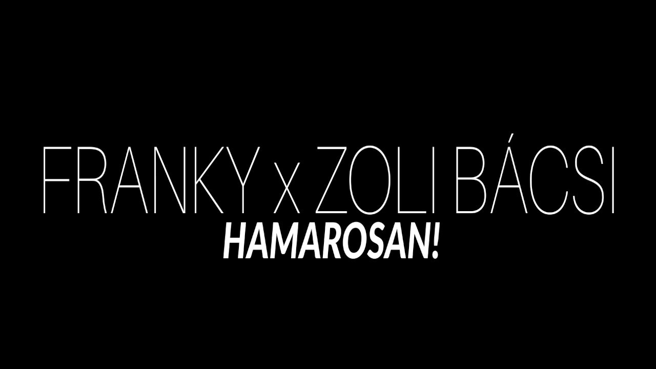VIDEÓ INFÓ 1 SONG | Franky X Elek Zoli bácsi | Hivatalos előzetes - YouTube