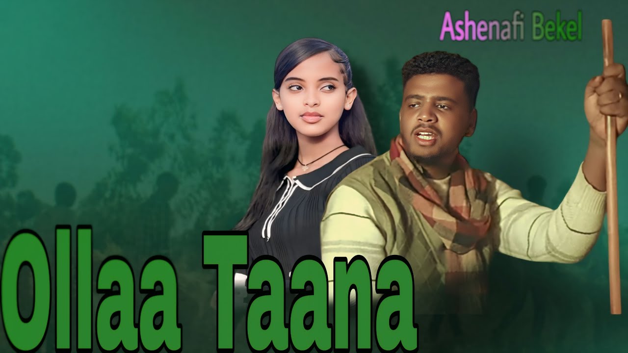 Ashenafi Bekele | Ollaa Taana New Ethiopian Oromo music 2025 (official ...