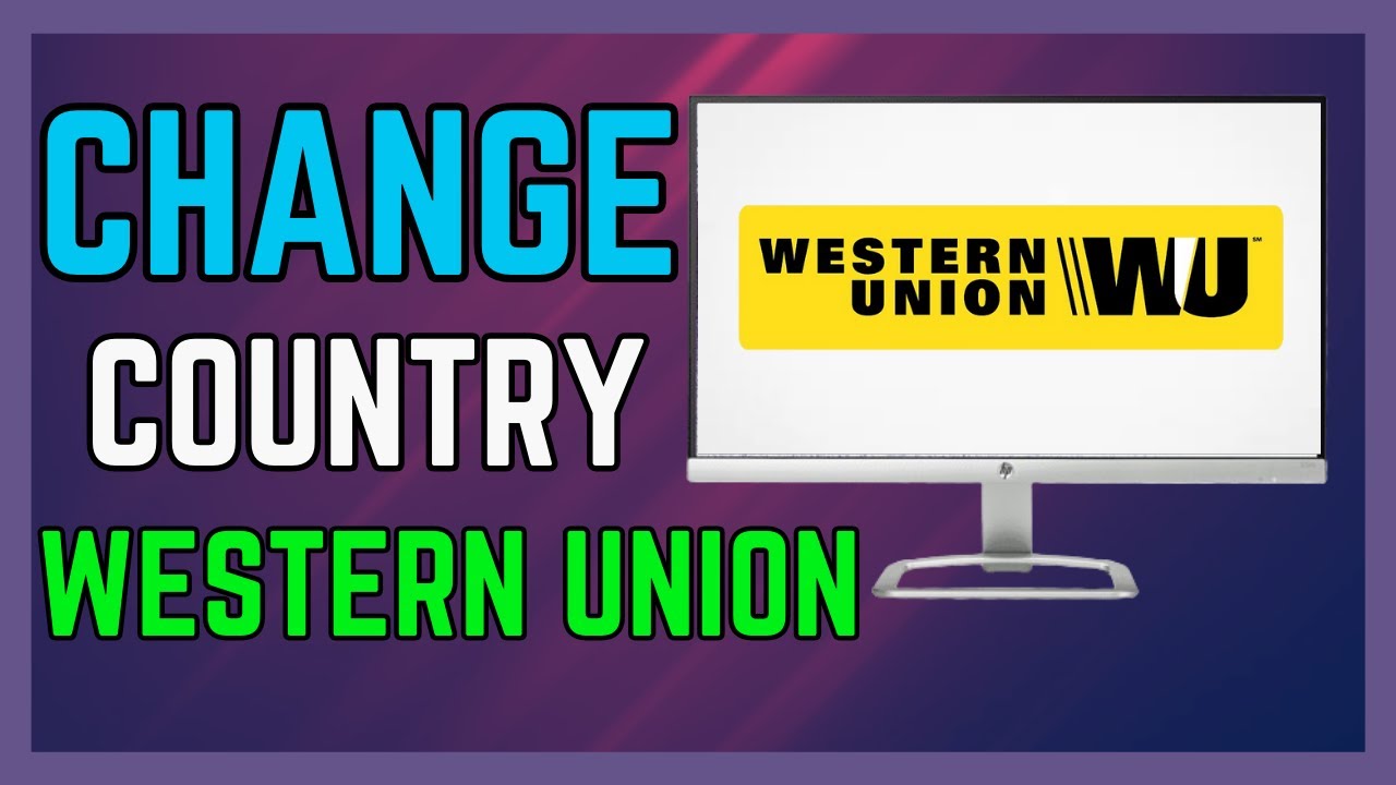 How to Change Country on Western Union 2024 - (Easy Guide!) - YouTube