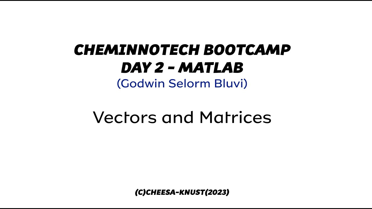 DAY 2 - Vectors and Matrices - MATLAB (CIT BOOTCAMP) - YouTube