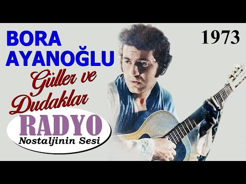 Bora Ayanoğlu - Güller ve Dudaklar (1973)