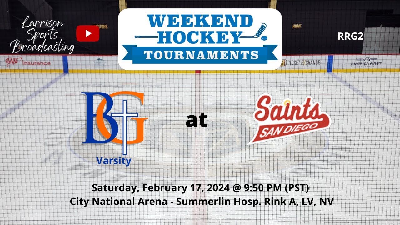 BG Varsity at San Diego Saints - Weekend Hockey Tournaments - RRG2 ...