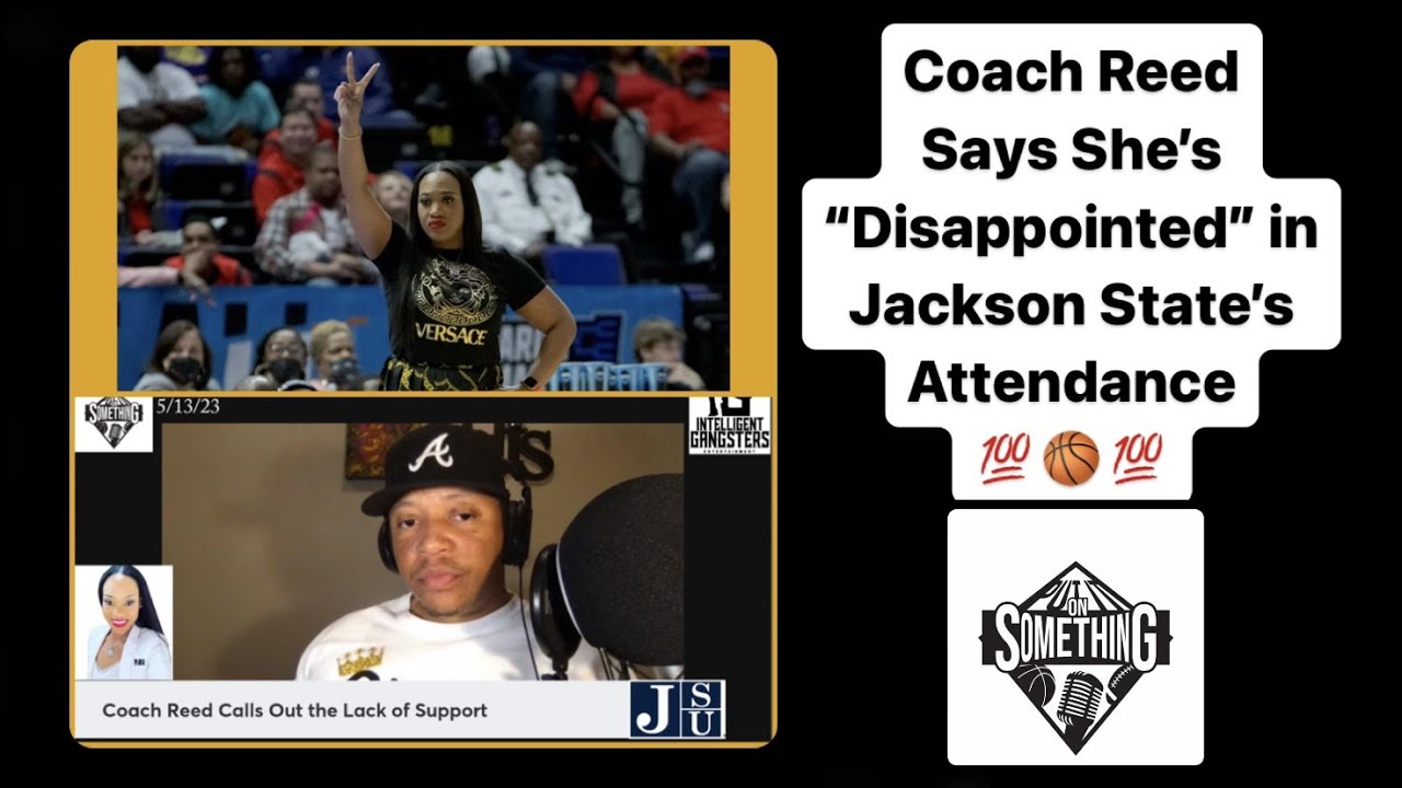 Reaction to Coach Tomekia Reed Saying She Was Disappointed in Jackson ...