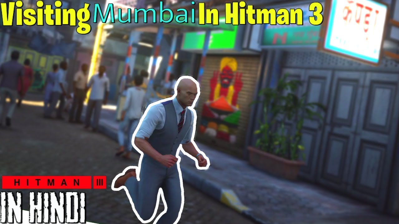 Taklu Insaan In Mumbai - [ HITMAN 3 Side Missions ] - Hitman 3 in hindi ...
