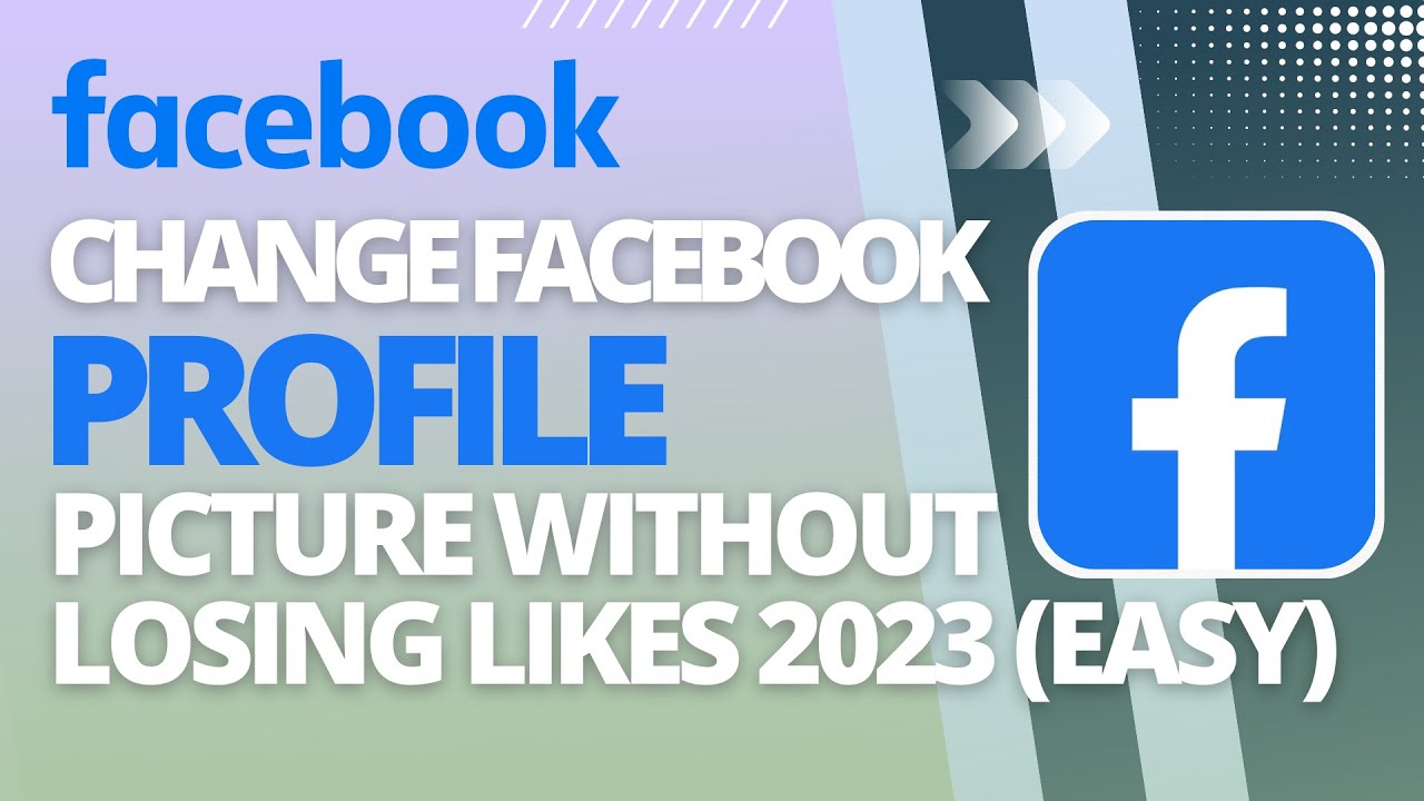 How To Change Facebook Profile Picture Without Losing Likes 2023 Easy how-to-change-facebook-profile-picture-without-losing-likes-2023-easy