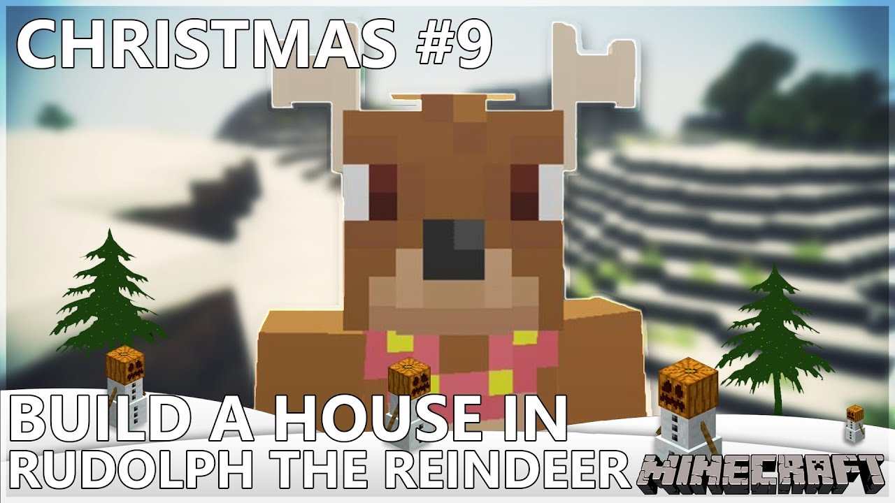 Minecraft: Live In Rudolph The Reindeer | Build A House In Rudolph In ...