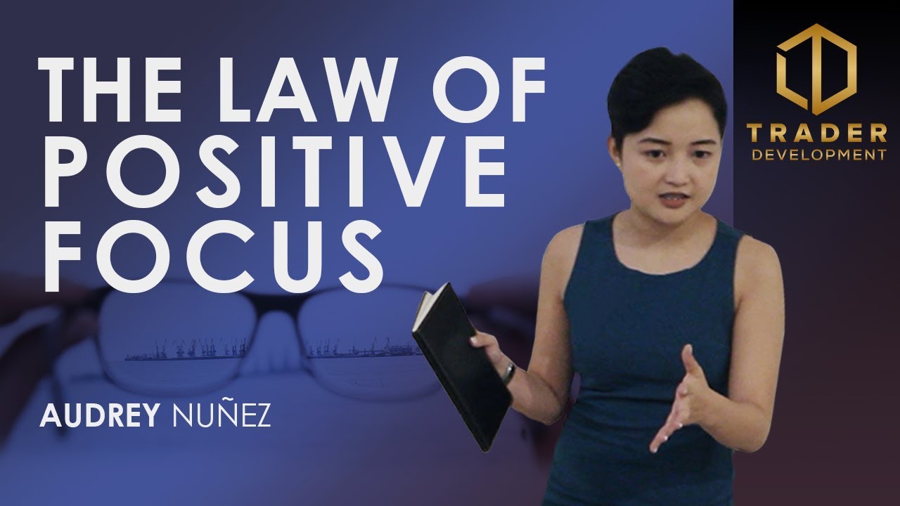 The Law of Positive Focus (How your focus determines your reality ...