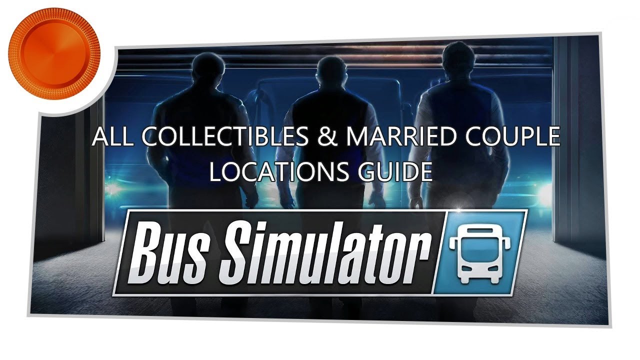 Bus Simulator - Collectibles and Married Couple Locations Guide - YouTube