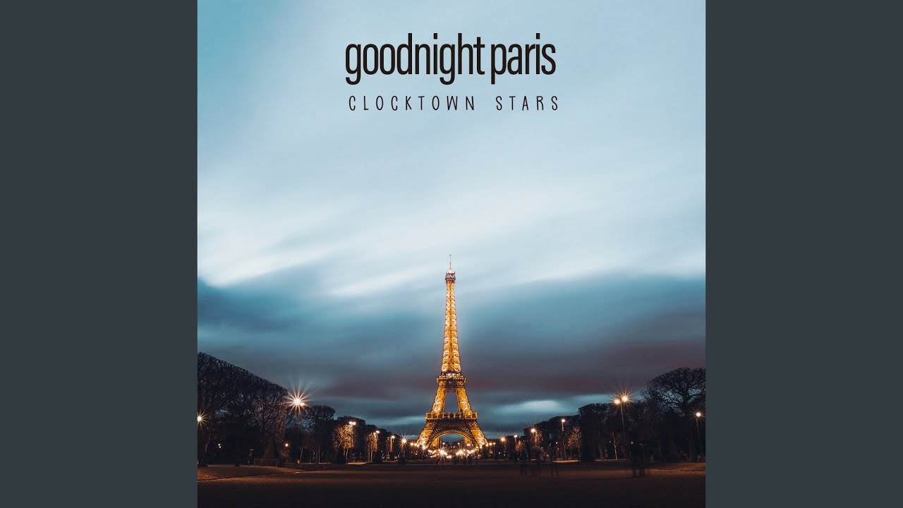 goodnight paris - YouTube