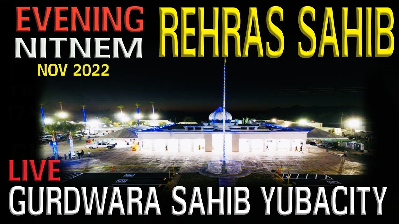 Live Rehras Sahib Full Path Fast|Katha|Kirtan|Gurdwara Sahib Yuba City ...