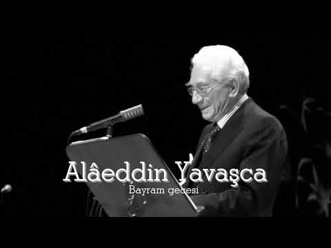 Alâeddin Yavaşca ~ Bayram gecesi