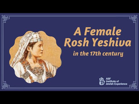 A Female Rosh Yeshiva in the 17th Century: Asenath Barazani
