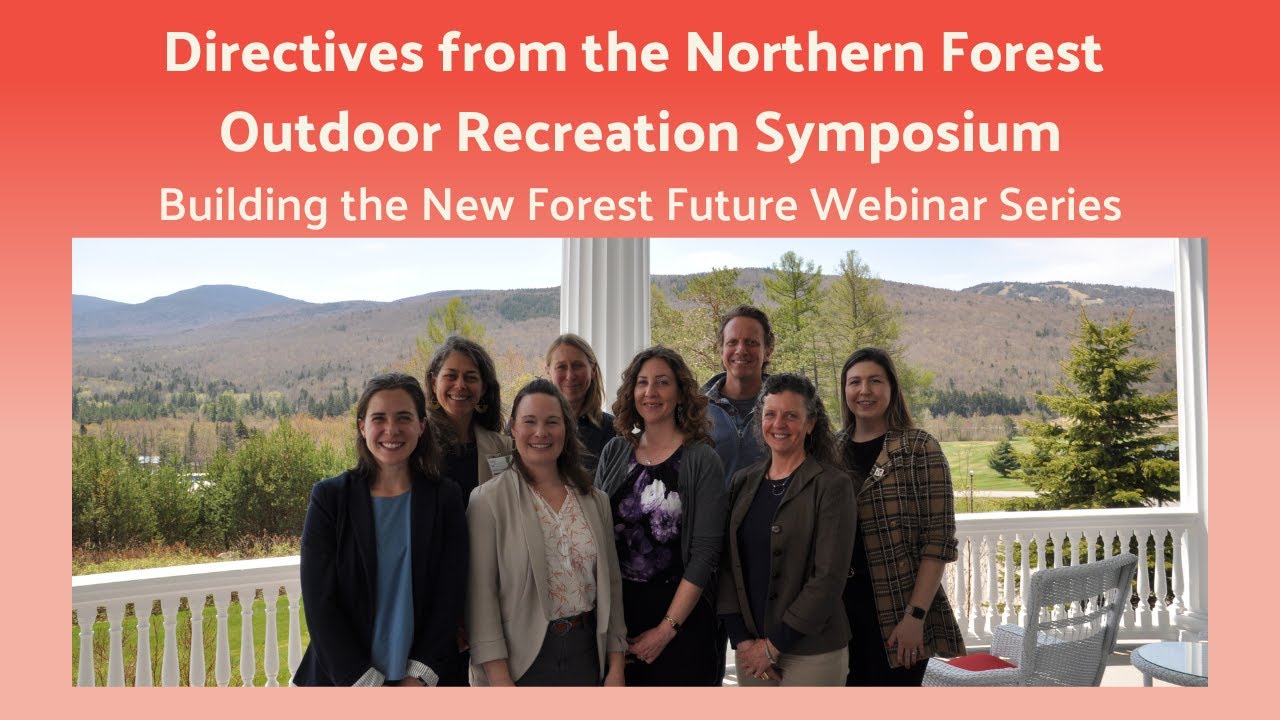Directives from the Northern Forest Outdoor Recreation Symposium - YouTube