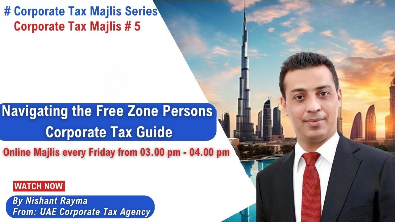 🧿Majlis #5: Navigating the Free Zone Persons Corporate Tax Guide🧿 - YouTube
